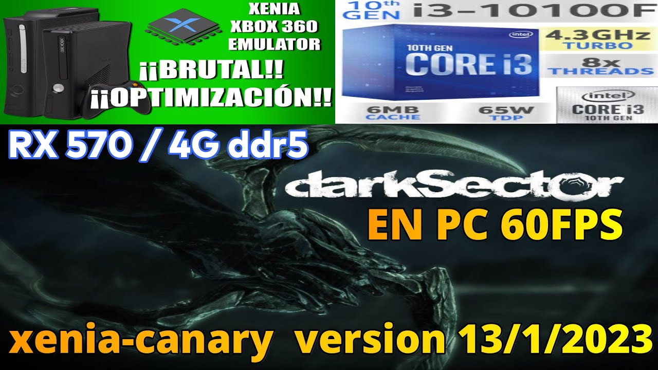 XENIA Xbox 360 emulator / xenia-canary version 13/01/2023 / Dark Sector ...