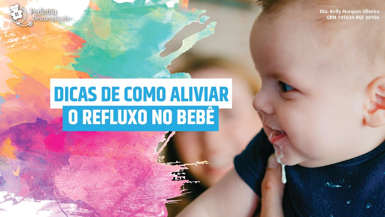 DICAS PARA ALIVIAR O REFLUXO DO BEBÊ! | PEDIATRIA DESCOMPLICADA COM DRA ...