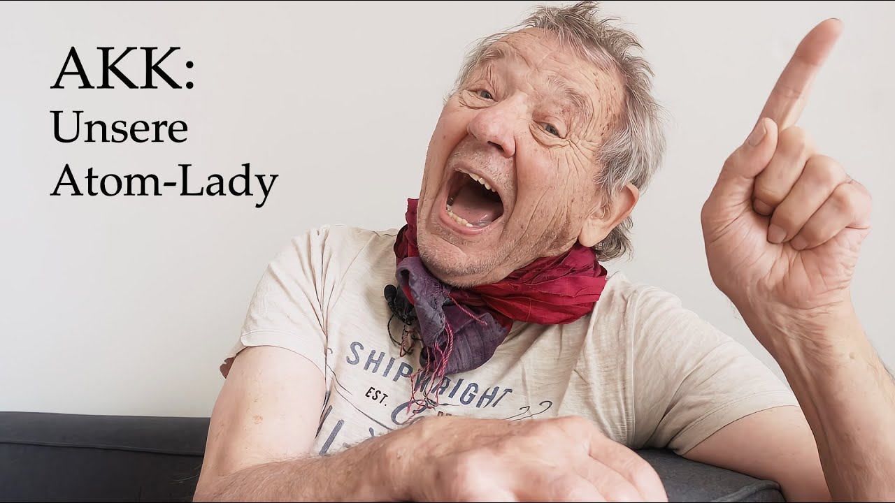 AKK Unsere Atom Lady - YouTube