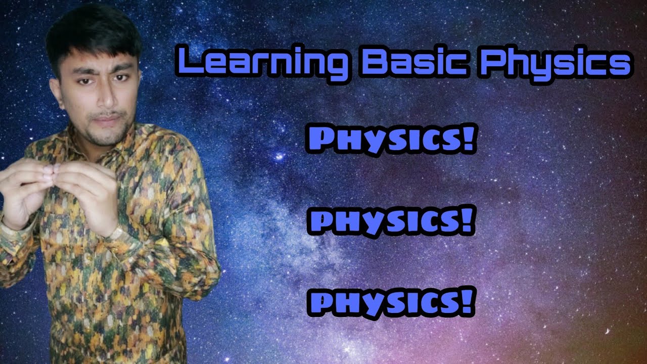 Learning Basic Physics | পদার্থবিজ্ঞান| - YouTube