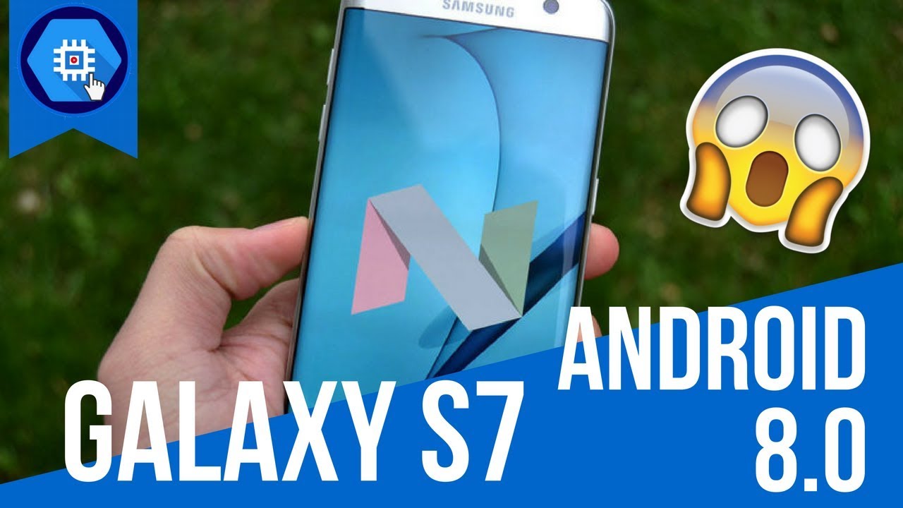 SAMSUNG GALAXY S7 y S7 EDGE - ACTUALIZA a ANDROID 8 (OREO) y NOVEDADES ...