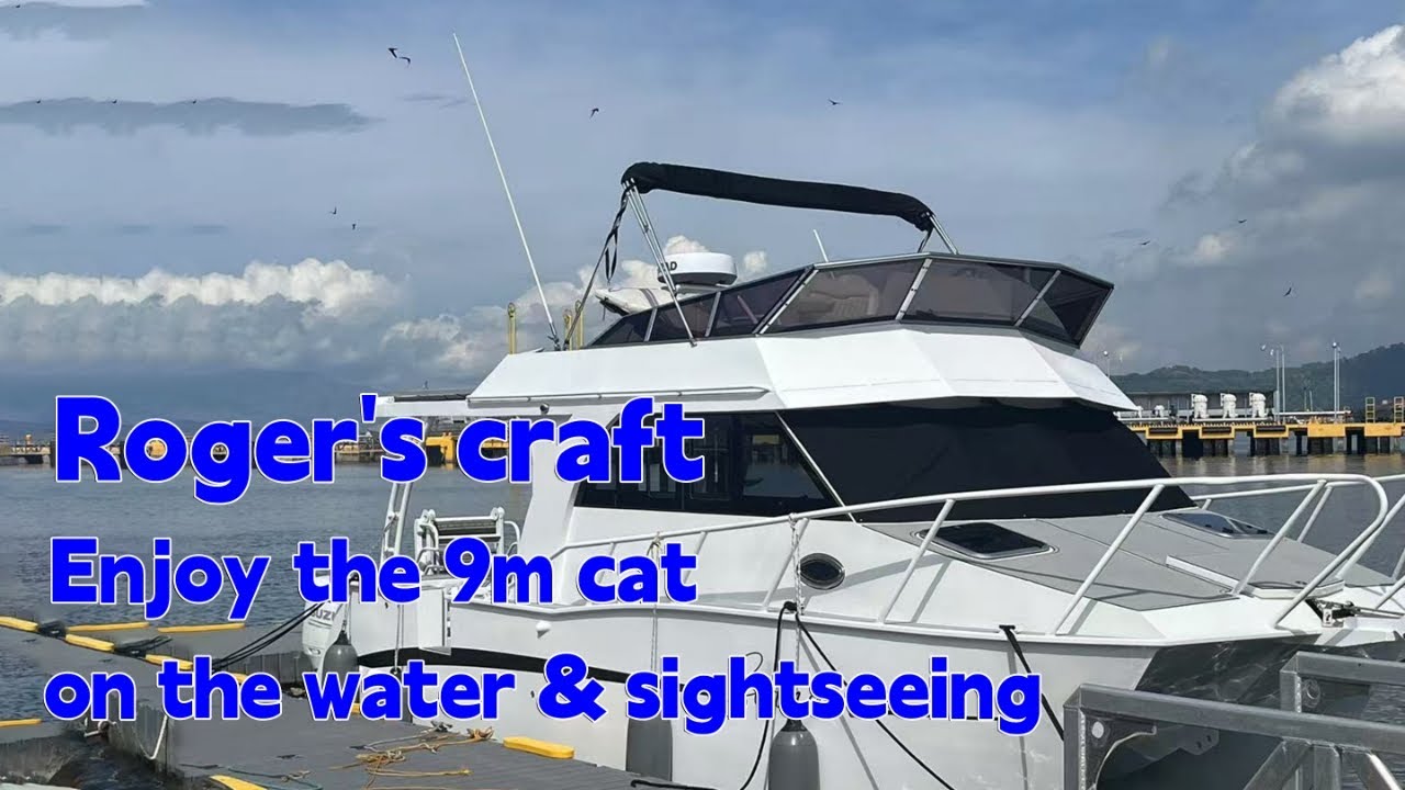 Roger's Craft -- Enjoy the 9m cat on the water & sightseeing - YouTube