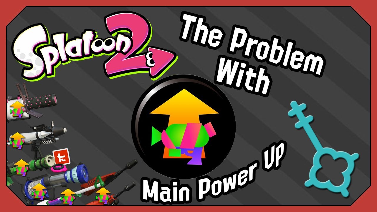 Splatoon 2 - The Problem with Main Power Up - YouTube