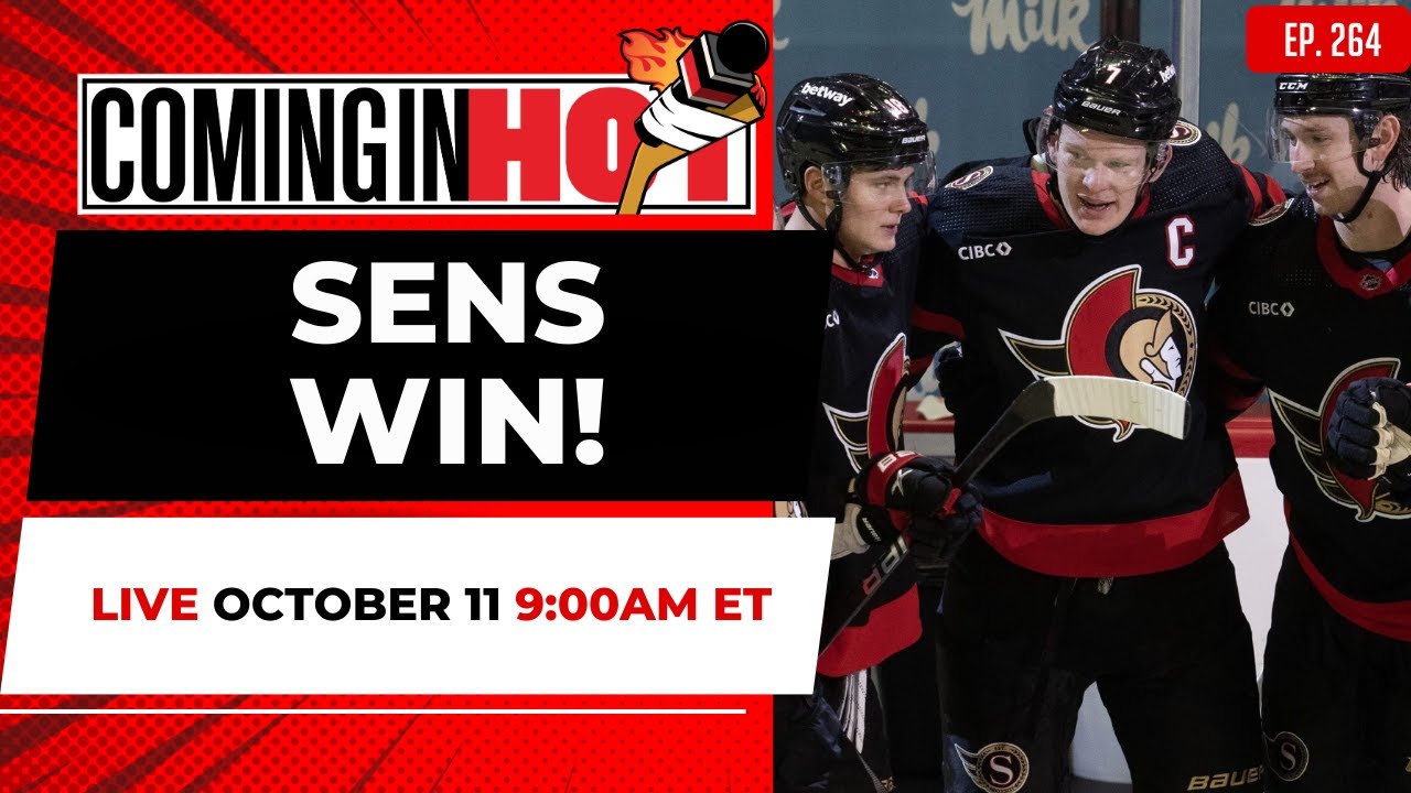 SENS WIN! | Coming in Hot LIVE - October 11 - YouTube