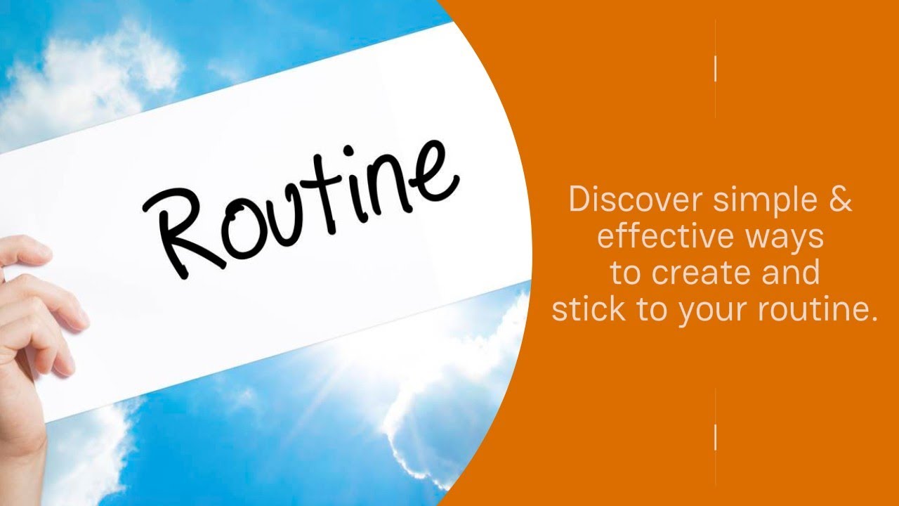 How To Create and Maintain a Routine (COMPLETE Guide) - YouTube