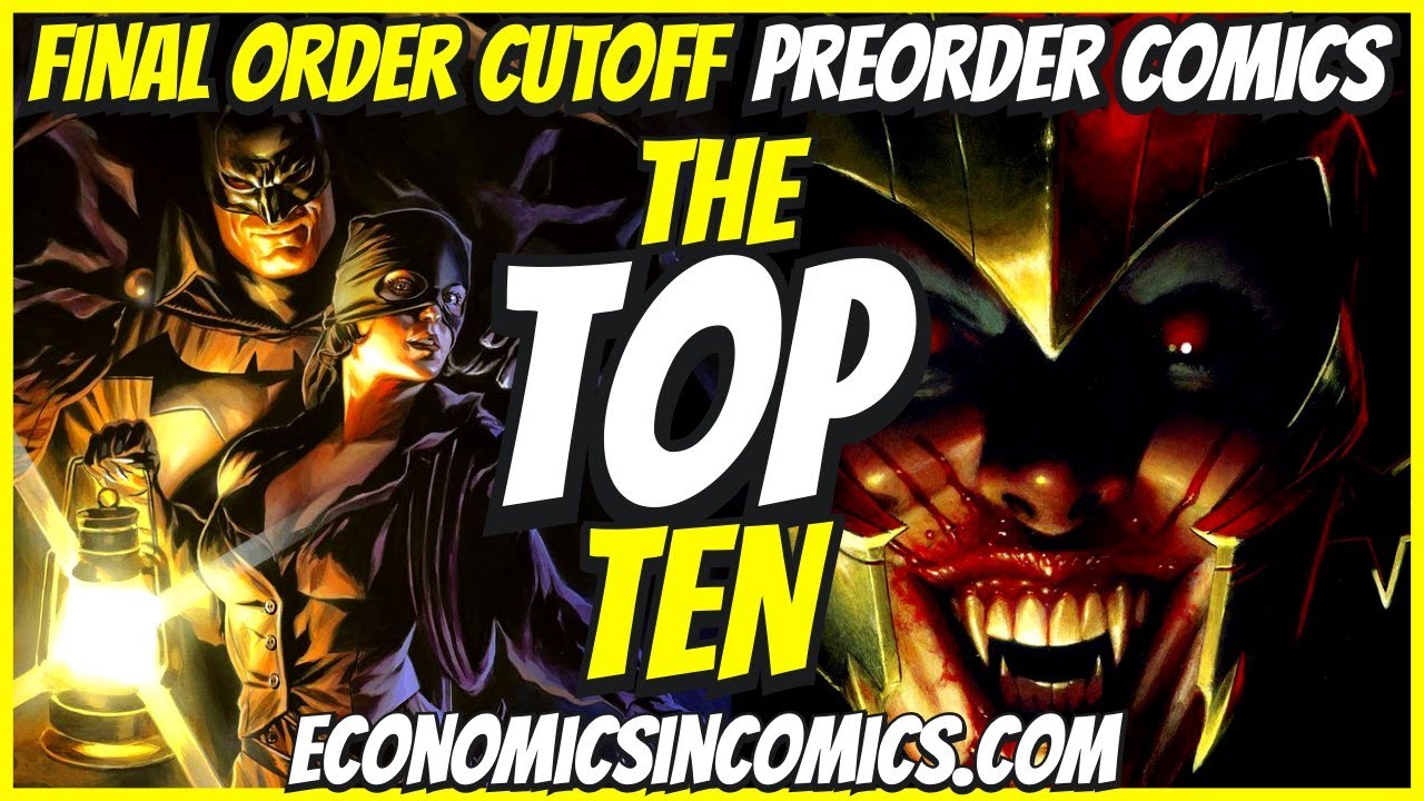 TOP 10 New Preorder Comics To Buy HOT LIST 🔥 Final Order Cutoff Comic ...