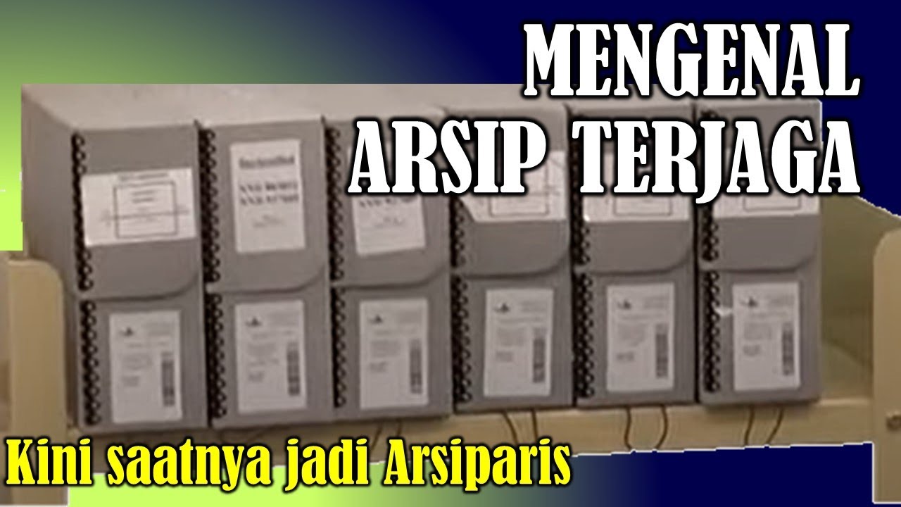 MENGENAL JENIS-JENIS ARSIP TERJAGA - YouTube