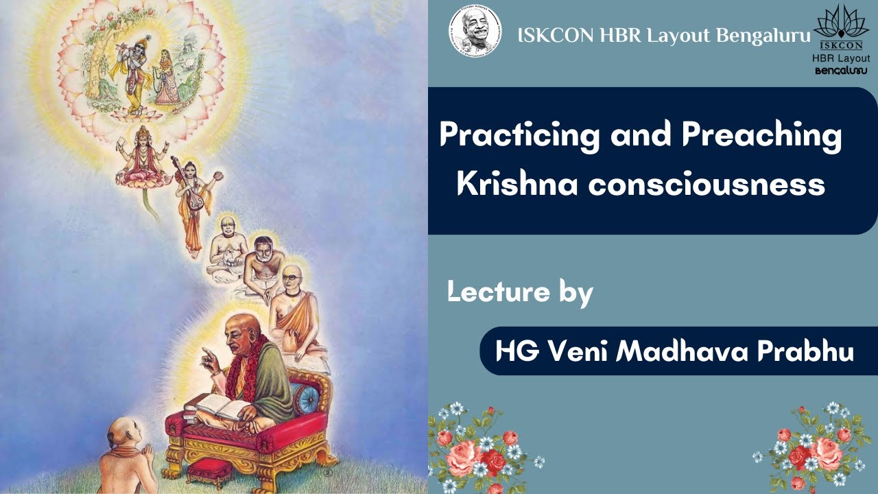 : Practicing and Preaching Krishna con sciousness || HG Veni Madhava ...