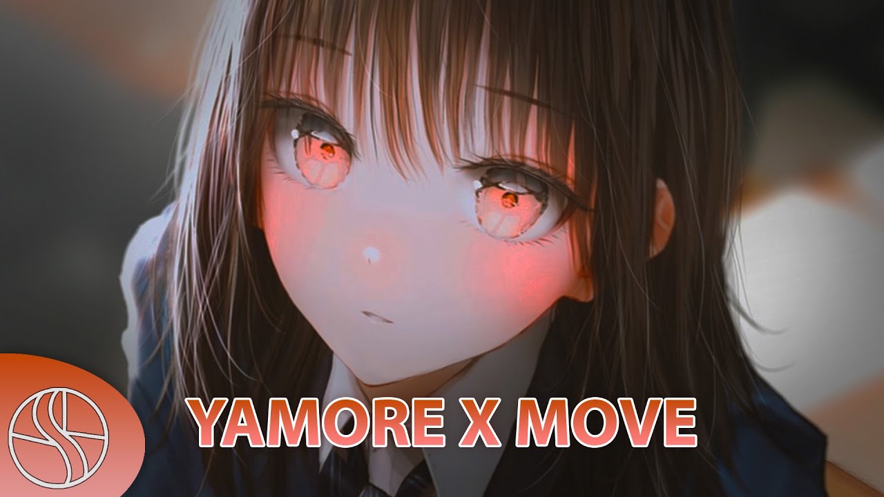 (speed up) Yamore x Move - YouTube