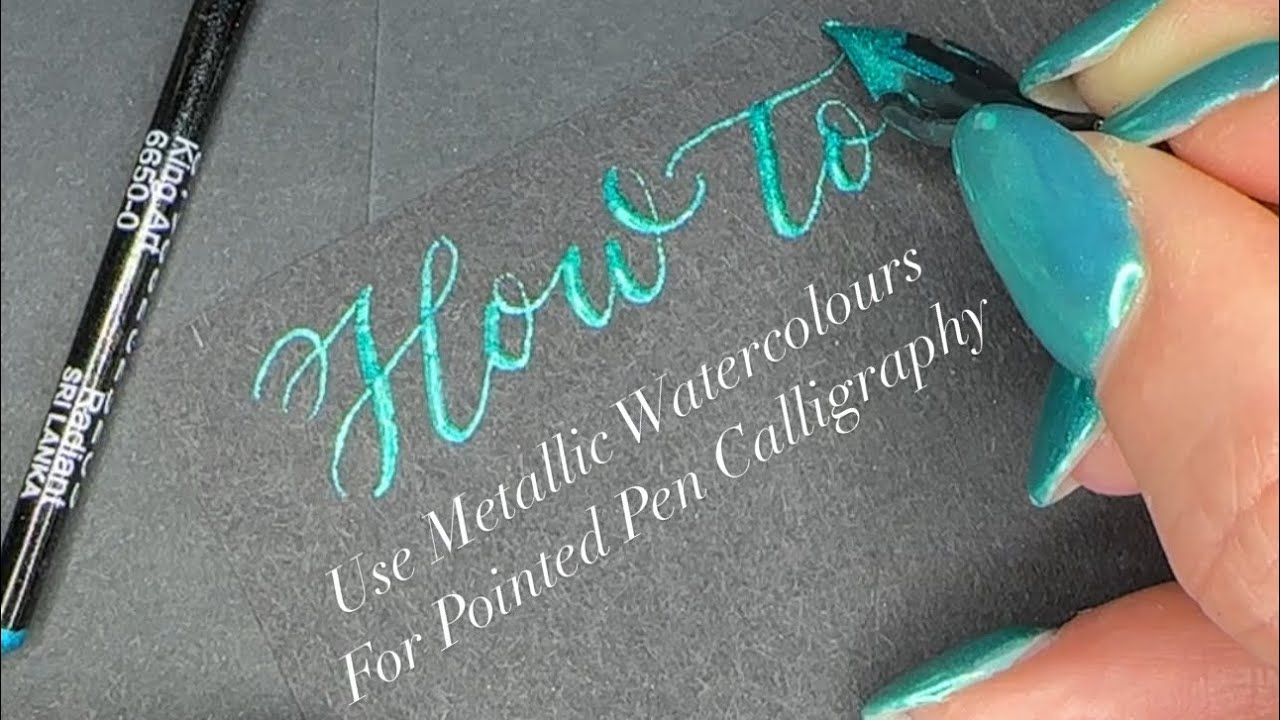 How to Use Metallic Watercolors For Pointed Pen Calligraphy - YouTube