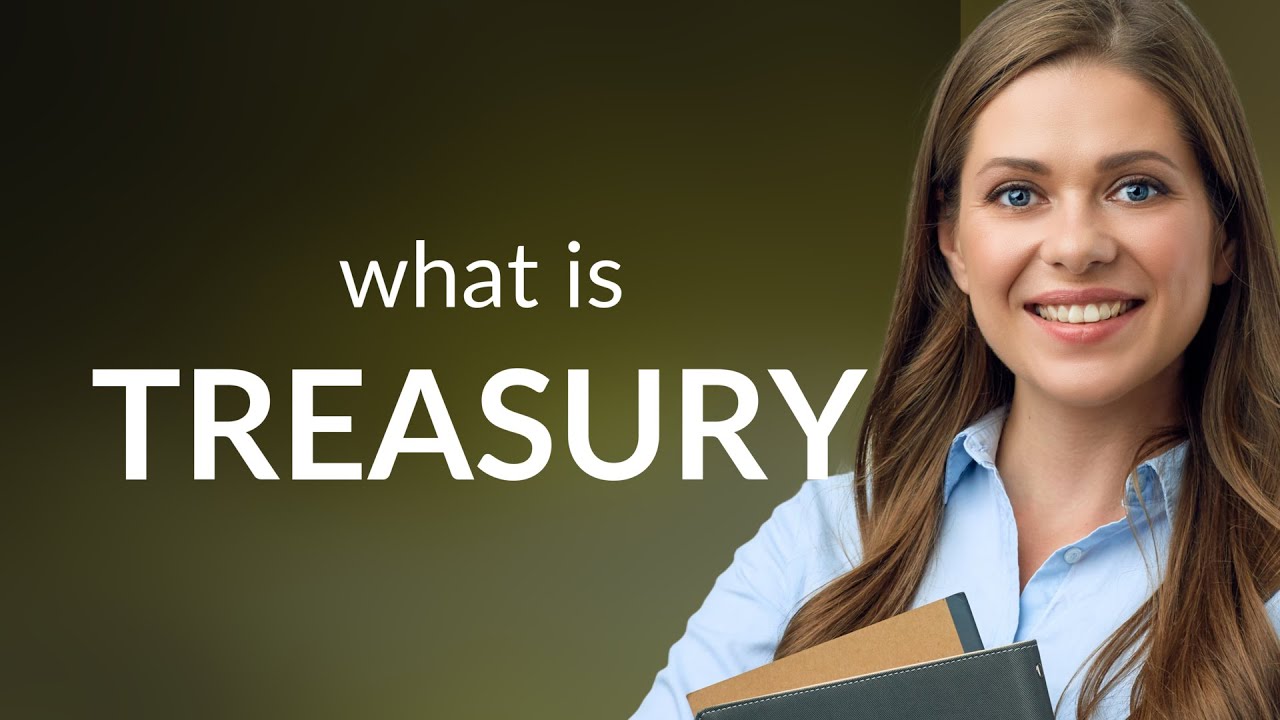 Treasury • what is TREASURY definition - YouTube