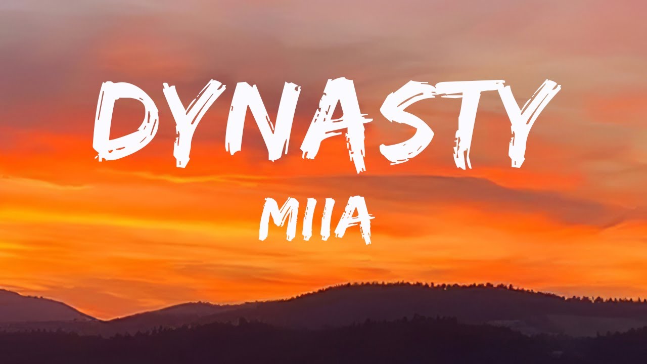 Dynasty ( Letra / Lyrics ) - MIIA - YouTube