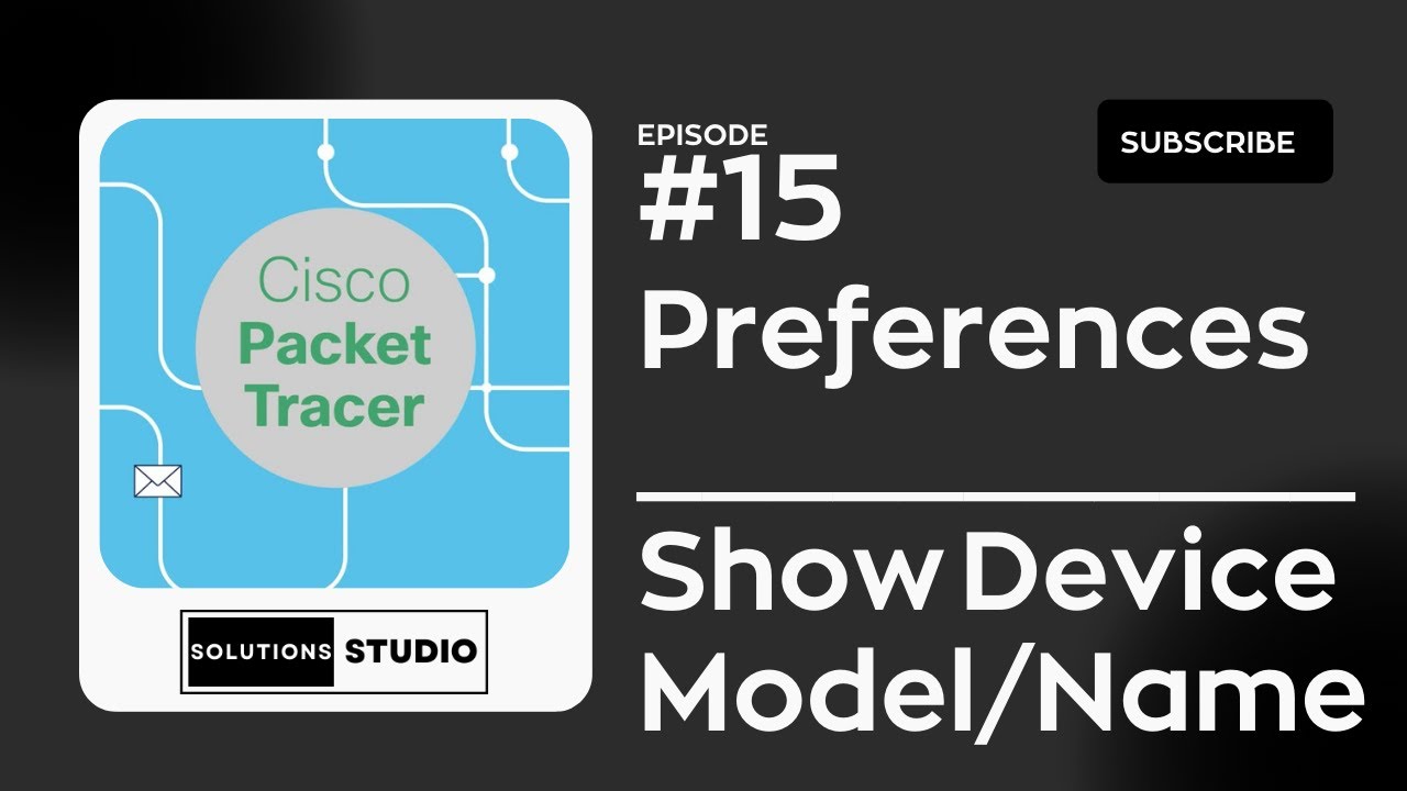 Preferences - Show Device Model/Name Labels | Ep. 15 | Cisco Packet ...