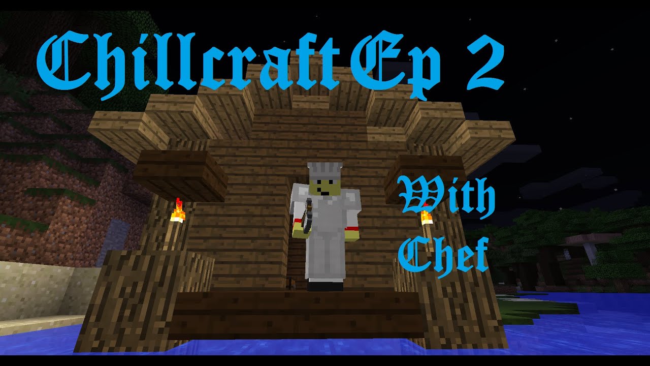 Chillcraft Ep 2: - YouTube