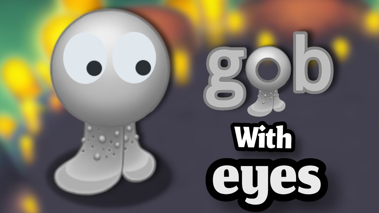 what if gob had eyes? (my singing monsters) - YouTube