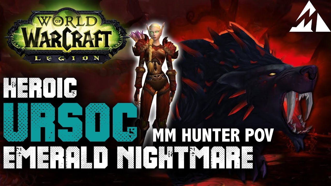 Ursoc - Emerald Nightmare Heroic (MM Hunter POV) - YouTube