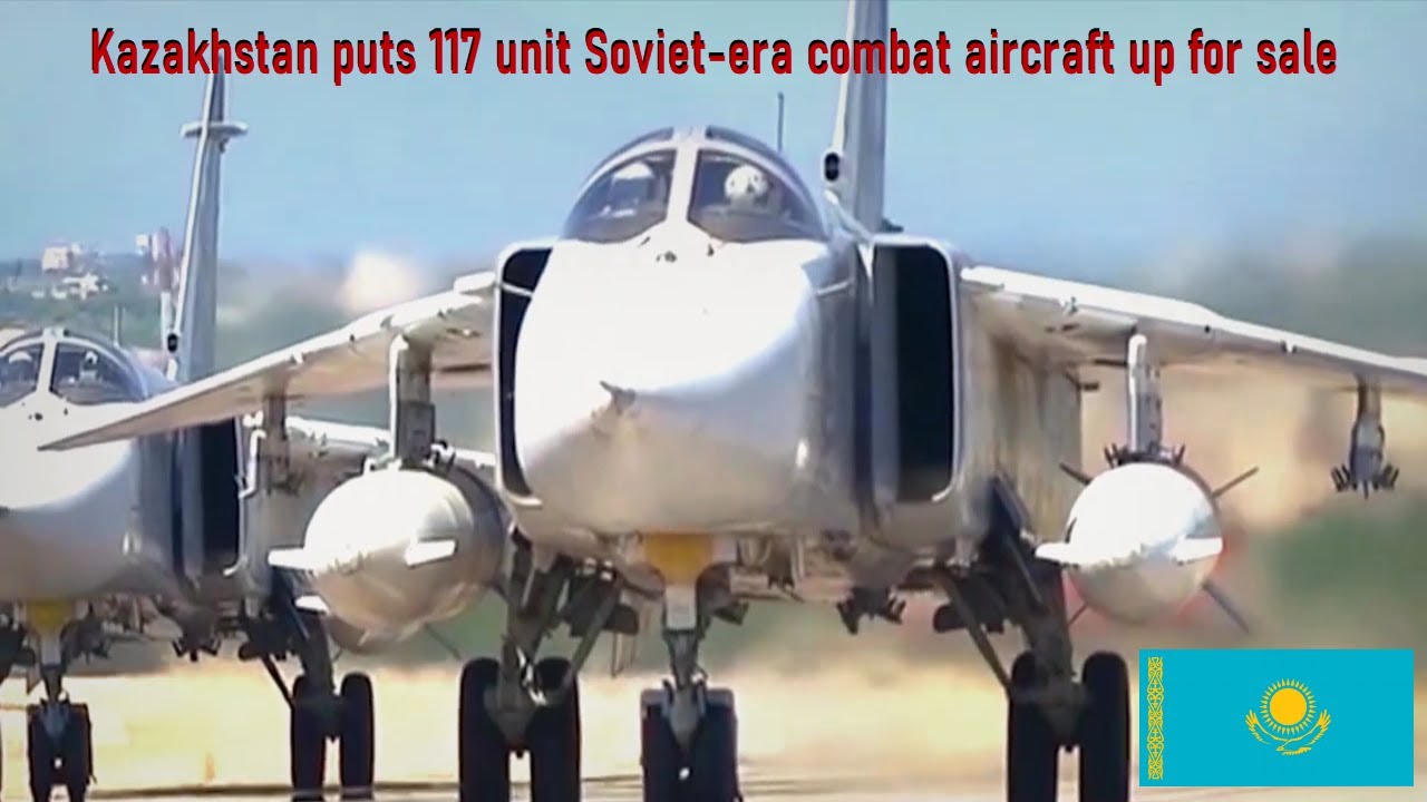 Kazakhstan puts 117 Unit Soviet-era combat aircraft up for sale. - YouTube