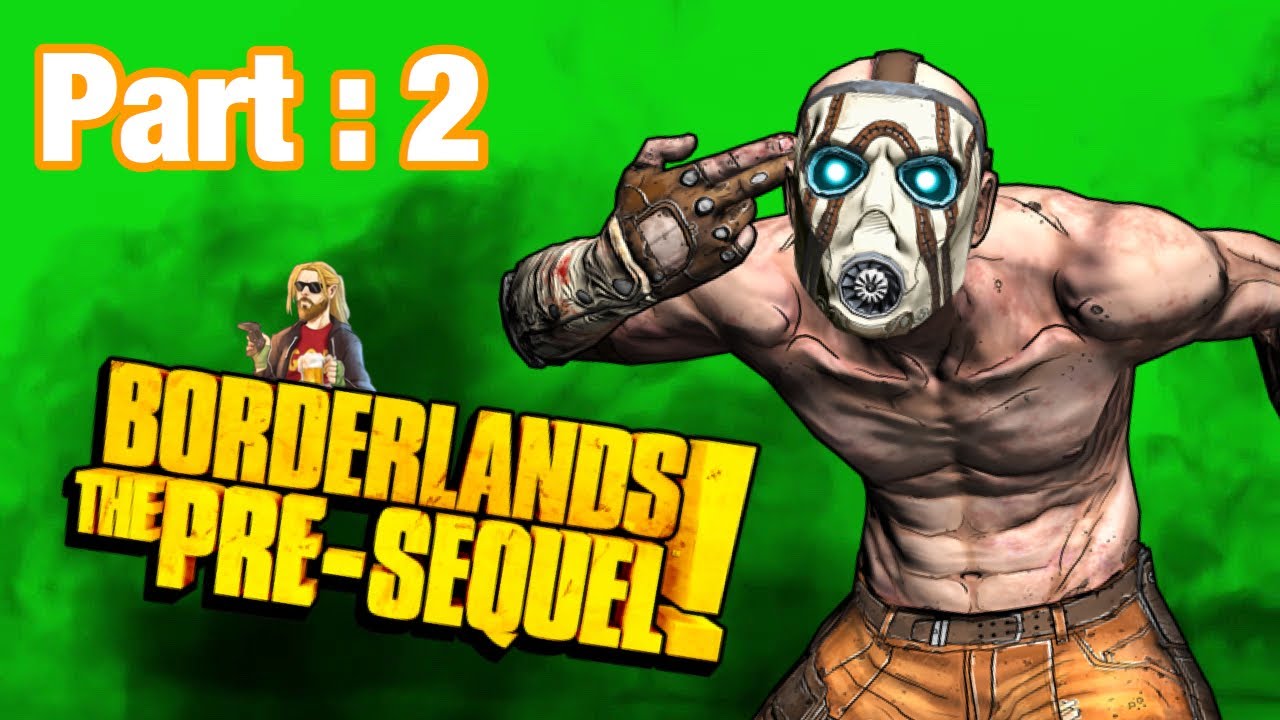 FIRST BOSS!!!(Borderlands 2 Pre-sequel Play-through Part 2) With ...