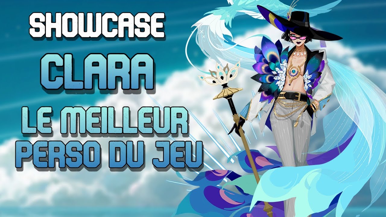 CLARA, LE MEILLEUR PERSO DU JEU ! Présentation du Perso, Guide ...