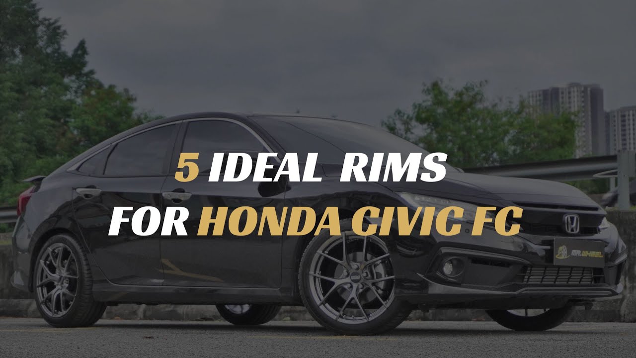 5 IDEAL Rims For Honda CIVIC FC - YouTube