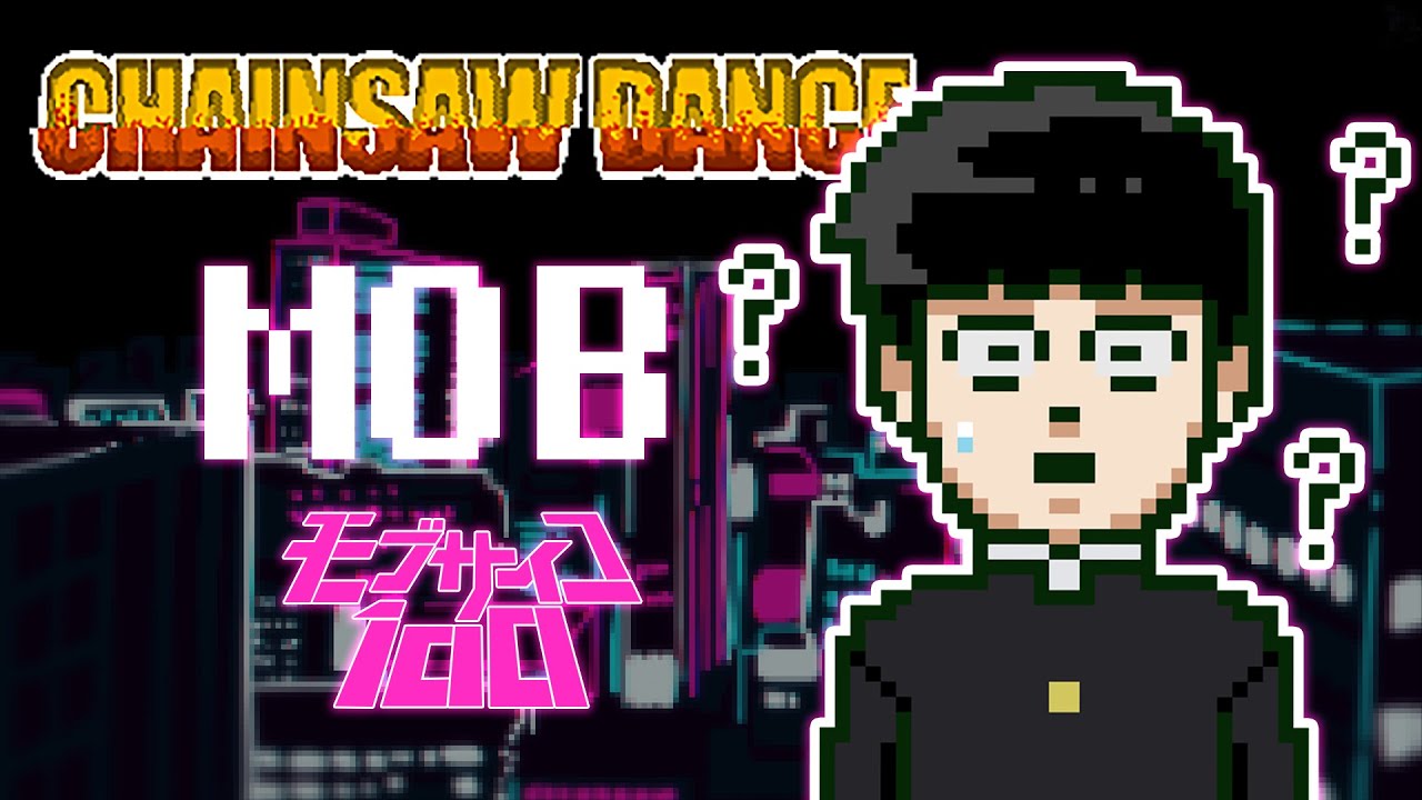 CHAINSAW DANCE - Mob (MP100) MOD - YouTube