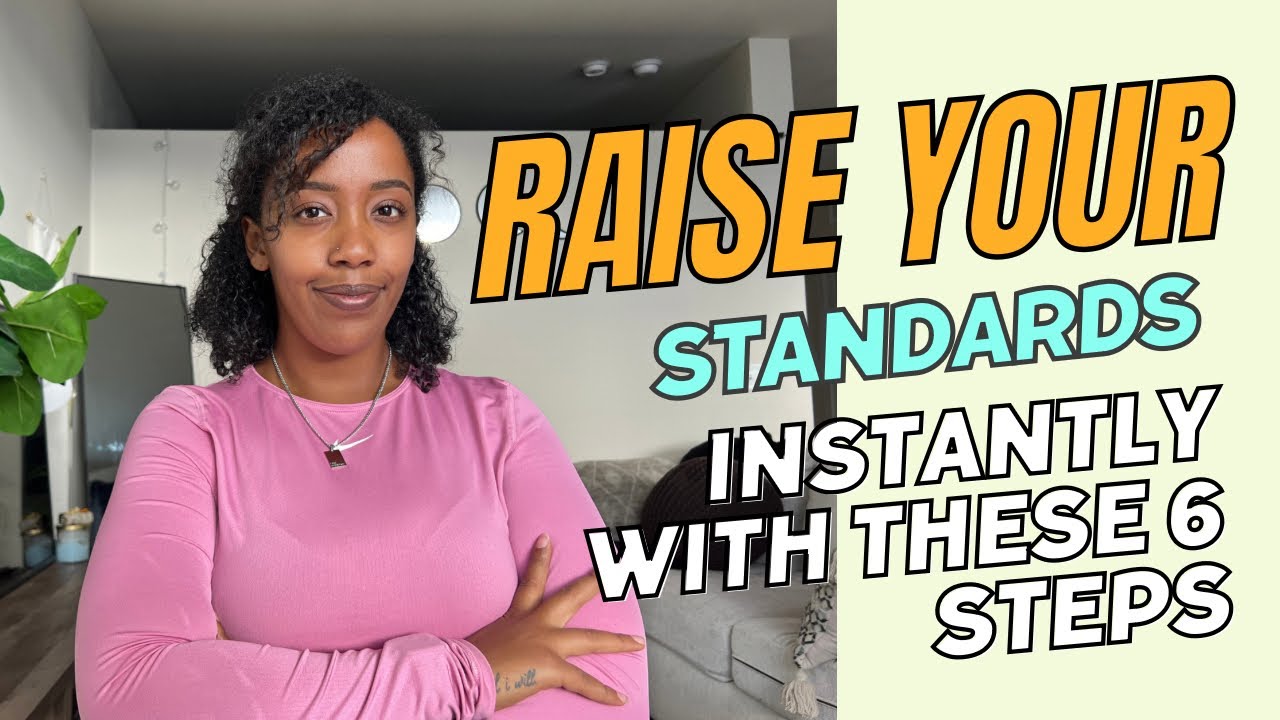 Raise Your Standards Instantly with These 6 Steps - YouTube