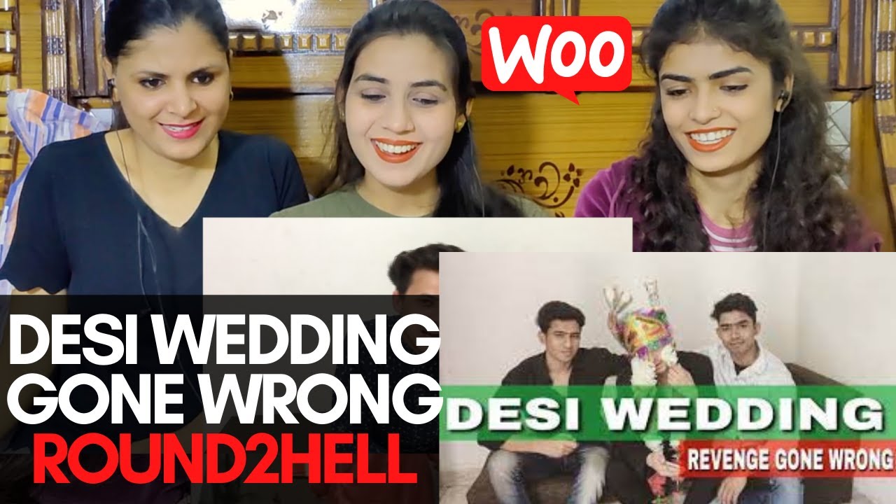 DESI WEDDING Revenge Gone Wrong Round2Hell R2H REACTION YouTube desi-wedding-revenge-gone-wrong-round2hell-r2h-reaction-youtube