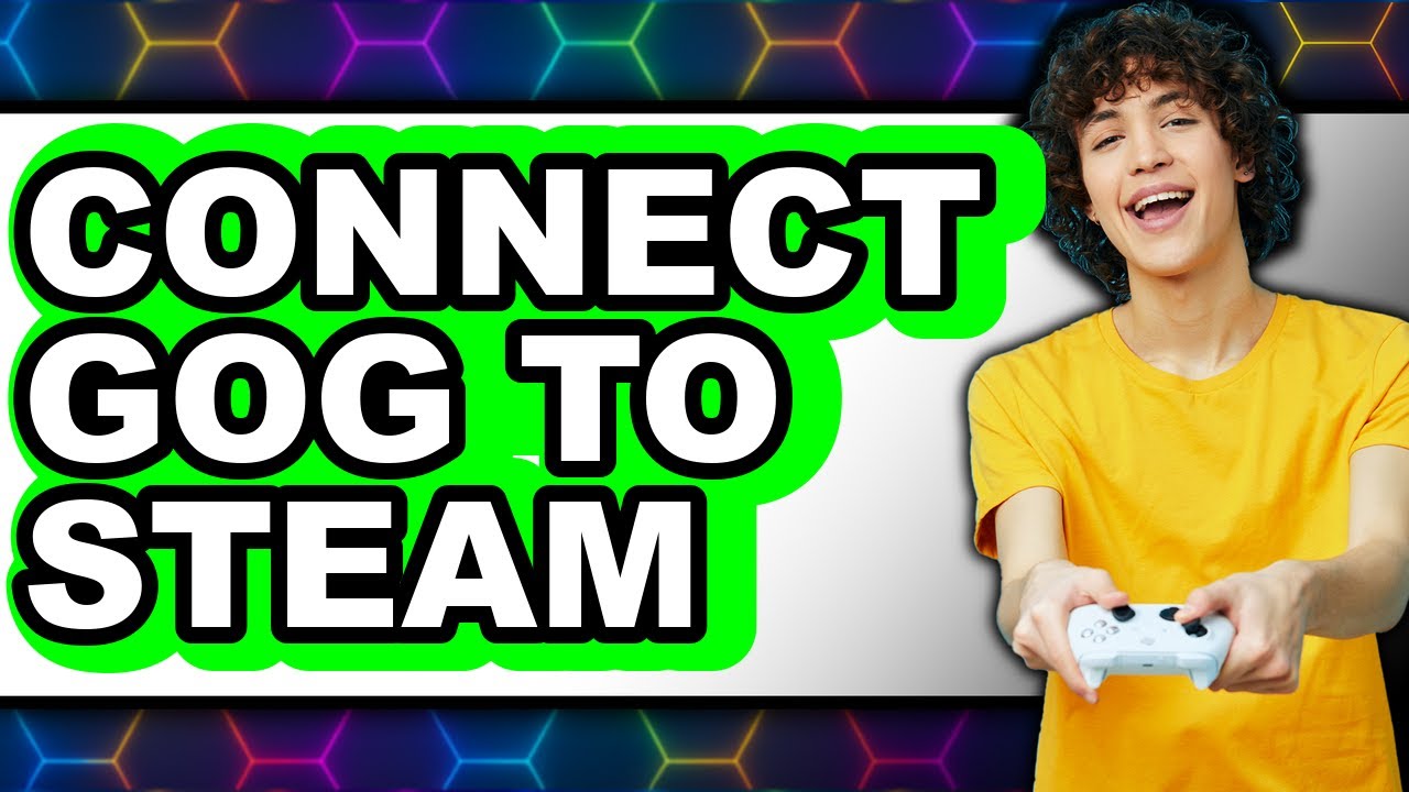 How to Connect GOG to Steam in 2025 - Full Guide - YouTube