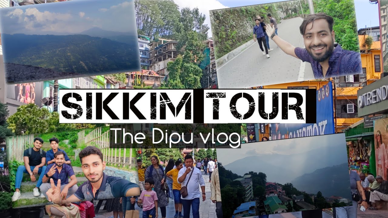 Sikkim Tour ।। The Dipu vlog - YouTube