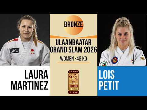 Lois PETIT VS Laura MARTINEZ ABELENDA | Ulaanbaatar Grand Slam 2026 | BRONZE -48 kg