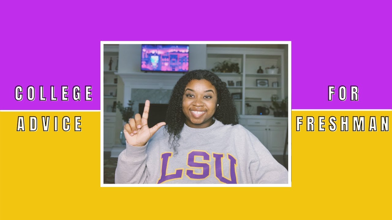 COLLEGE ADVICE FOR FRESHMAN| + MY FRESHMAN YEAR AT LSU!! - YouTube