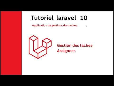 Application de gestion des taches laravel 10 : Gestion des taches assigner - YouTube