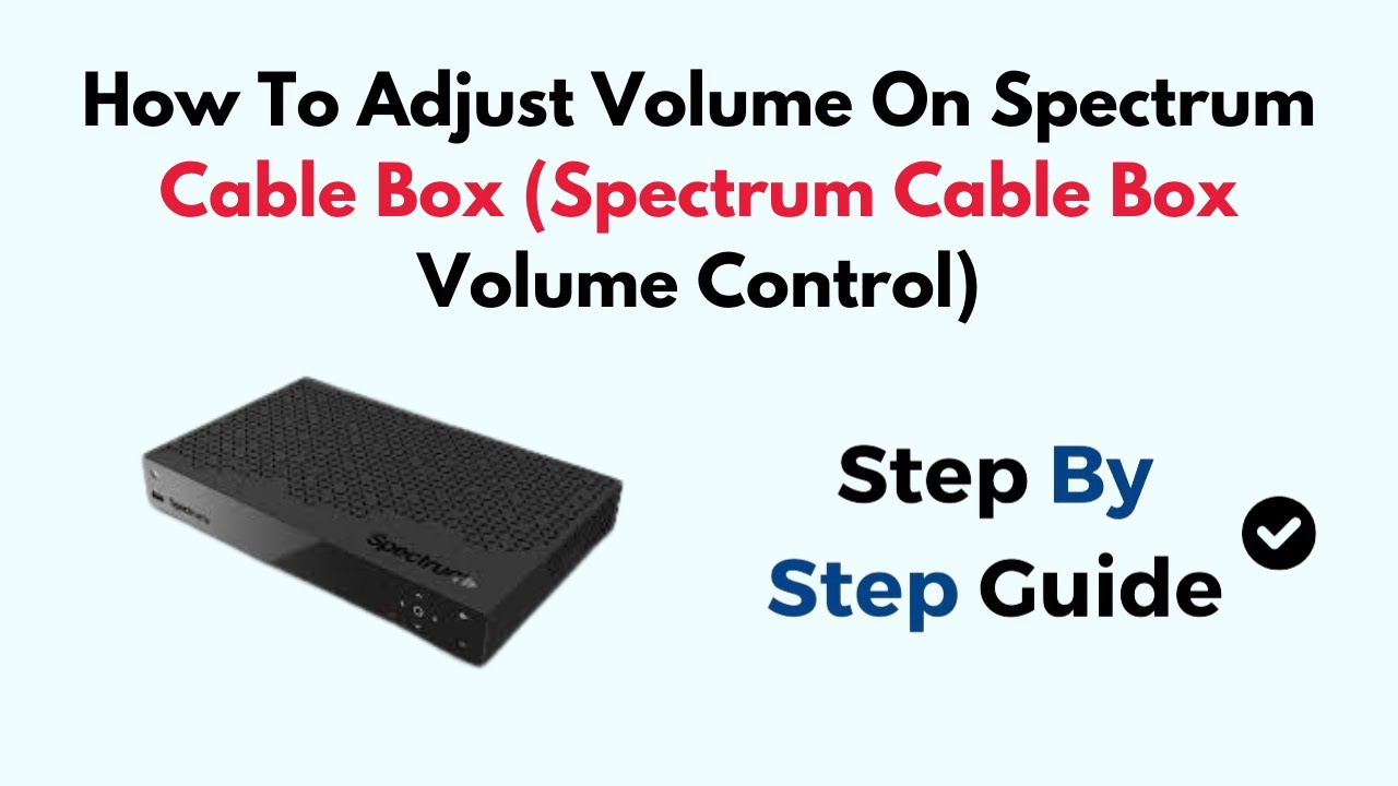 How To Adjust Volume On Spectrum Cable Box (Spectrum Cable Box Volume ...