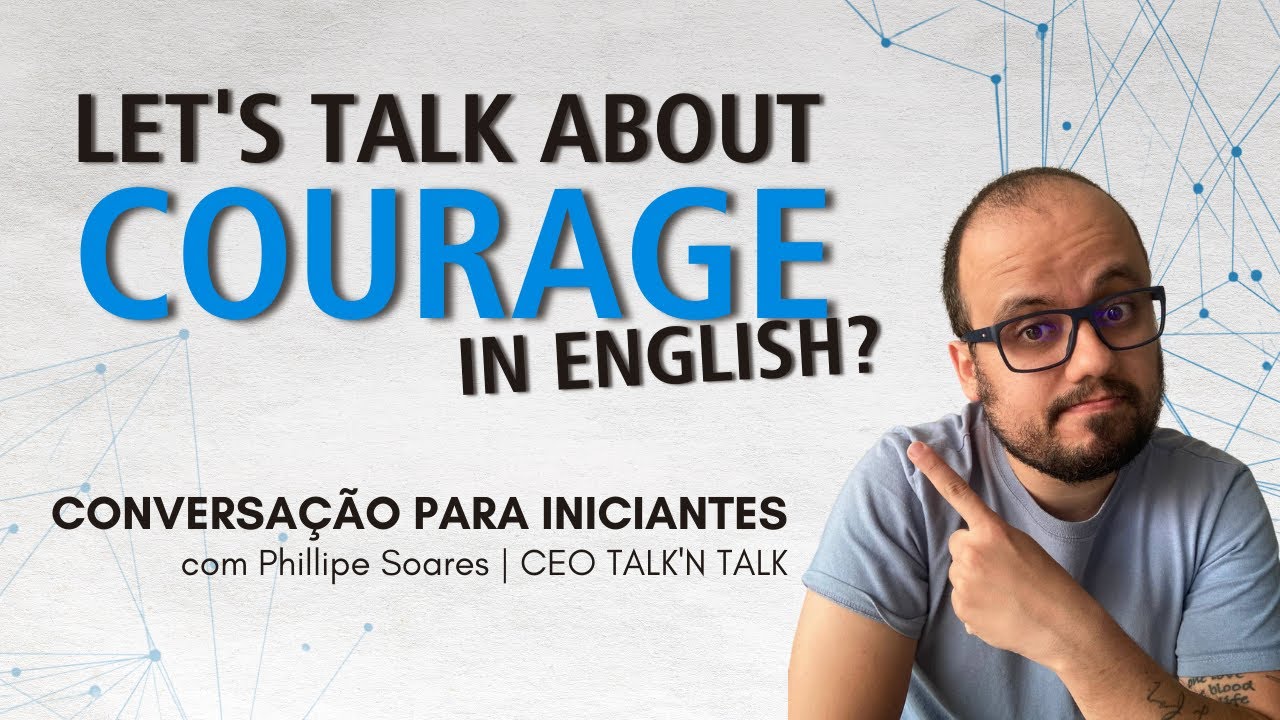 006 | QUESTIONS ABOUT COURAGE - AULA DE INGLÊS - YouTube