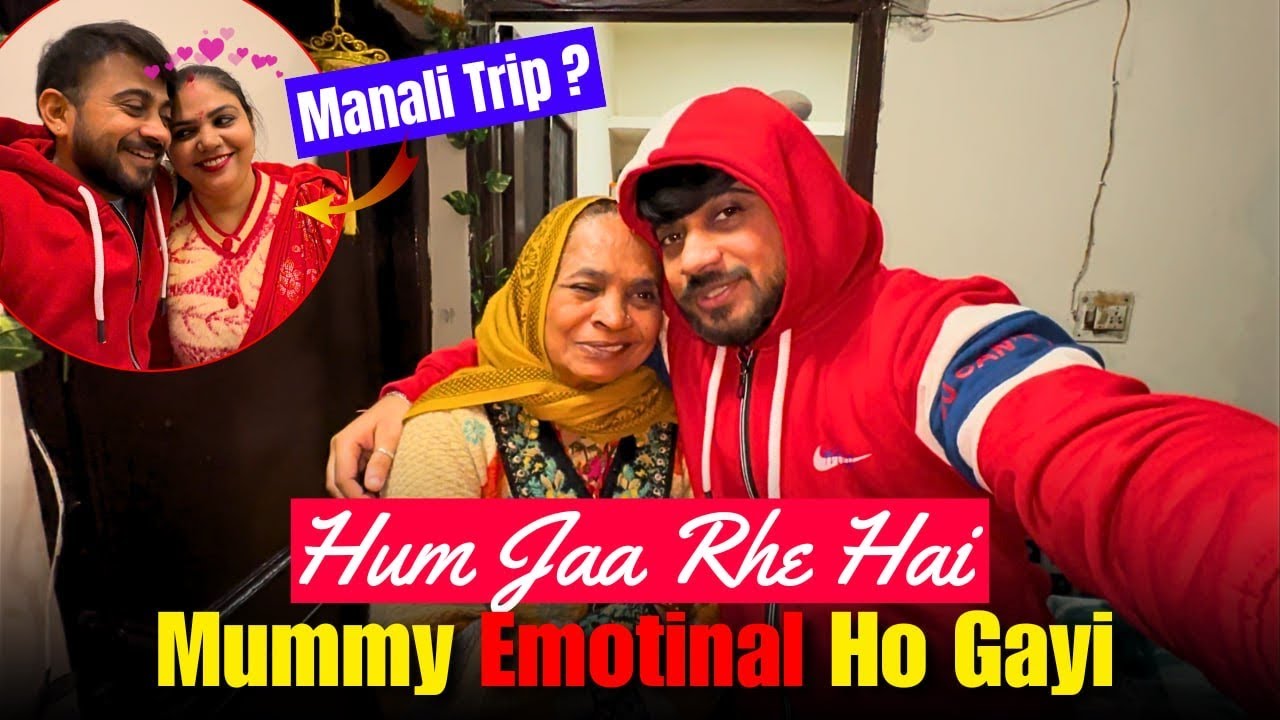 Hum Jaa Rhe Hai Or Mummy Emotional Ho Gyi 🥹 || ⁠@rajveervlog - YouTube