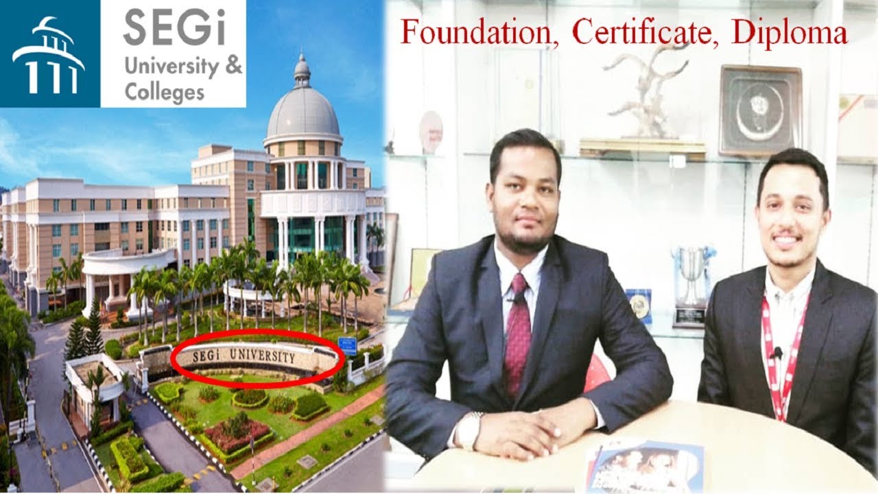 Study in Malaysia at SEGi University foundation, Certificate, Diploma ...