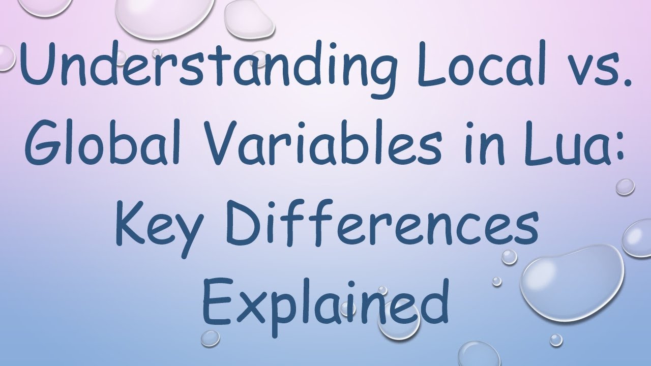 Understanding Local vs. Global Variables in Lua: Key Differences Explained - YouTube