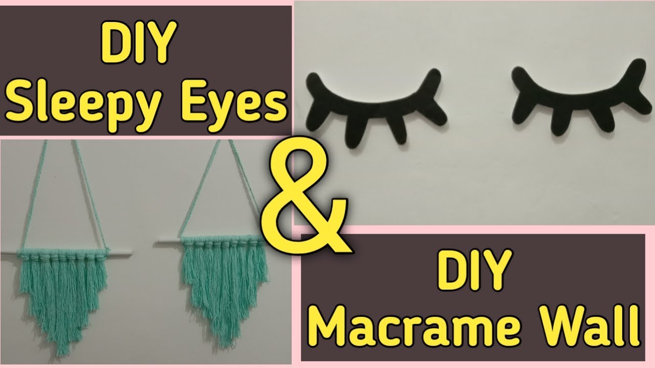 SLEEPY EYES & MACRAME WALL - DIY ROOM DECOR - YouTube