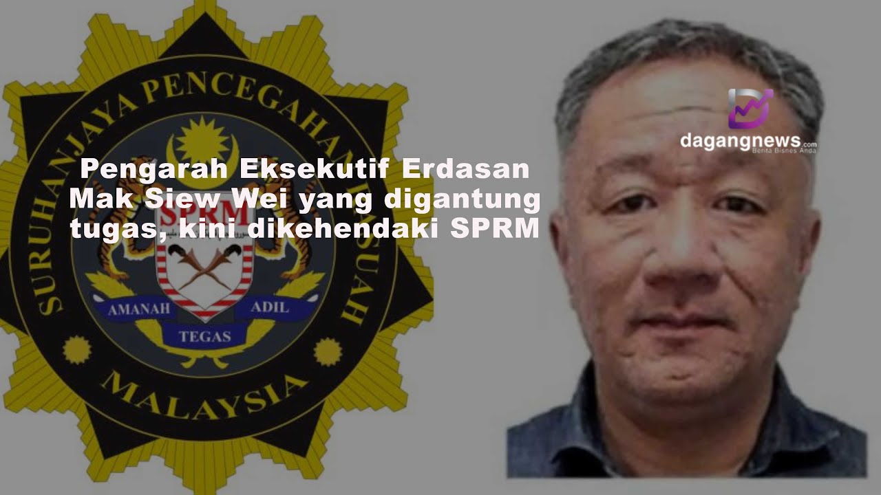 Pengarah Eksekutif Erdasan Mak Siew Wei yang digantung tugas, kini ...