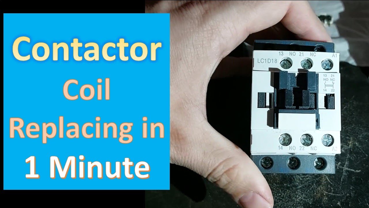 Replacing Coil of a Contactor in 1 minute - Contactor 18A - YouTube