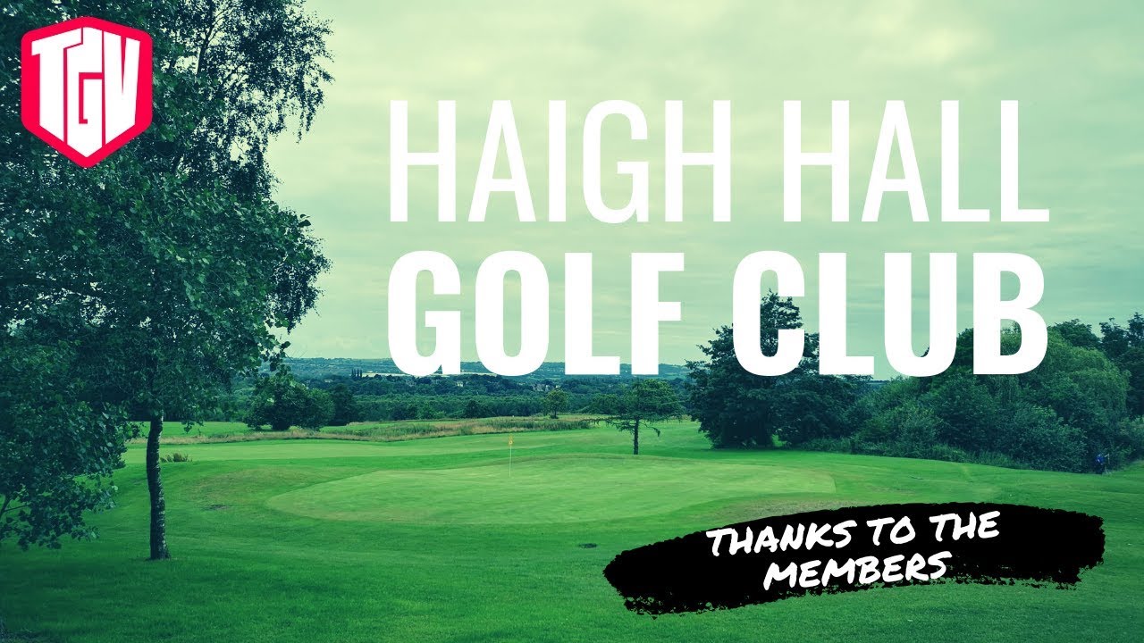 Thank You Haigh Hall Golf Club Members You Were Great - YouTube