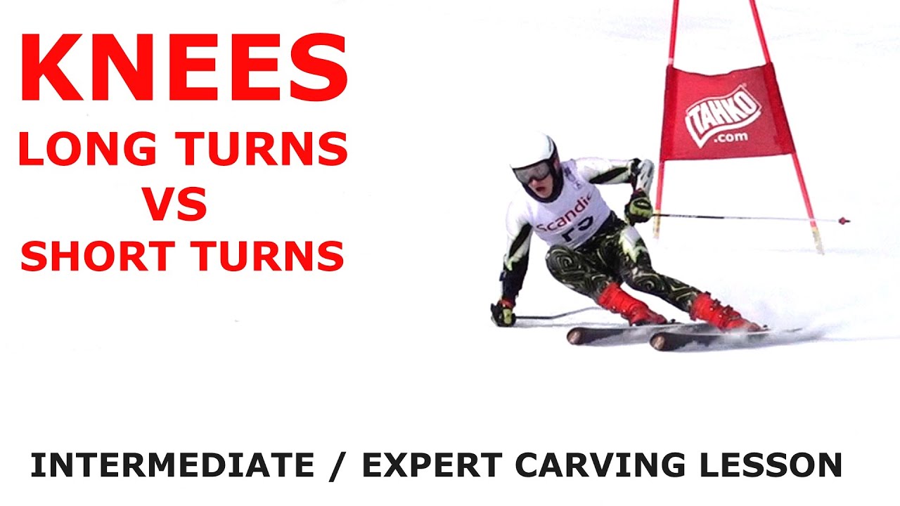 Carving and KNEES - Long vs Short turns - YouTube