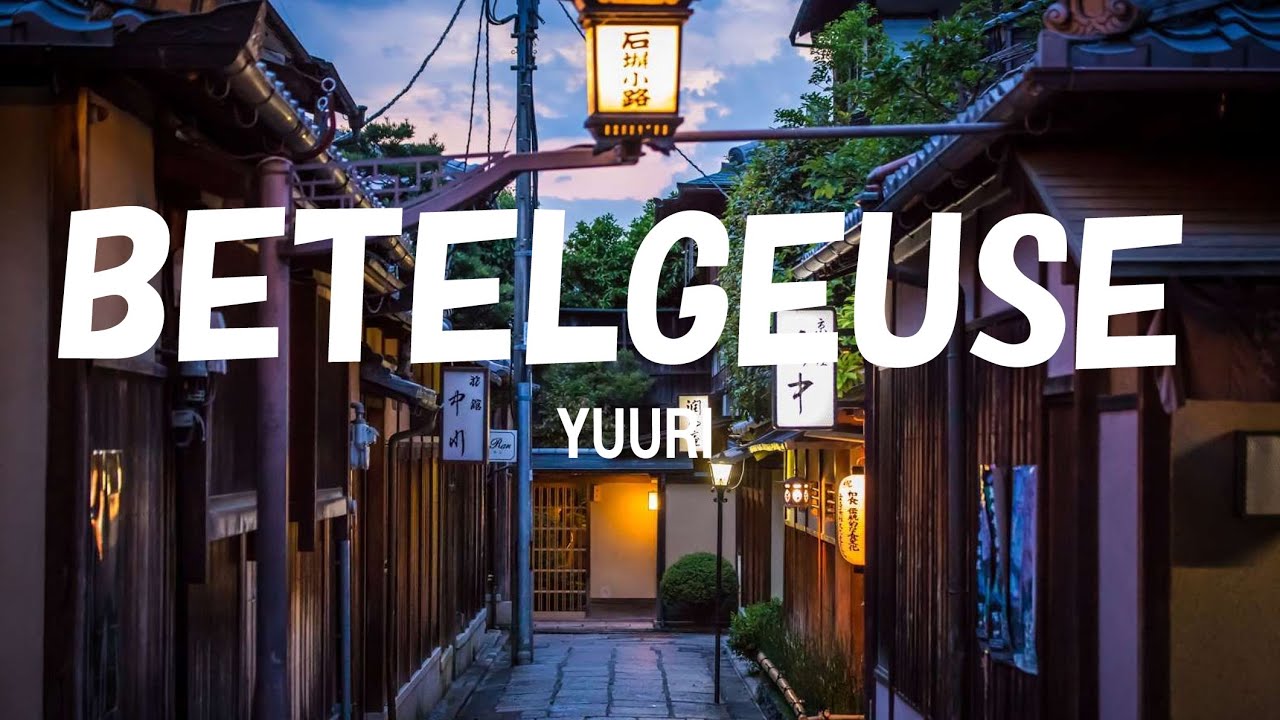 yuuri // betelgeuse lyrics (eng/kan/rom) - YouTube