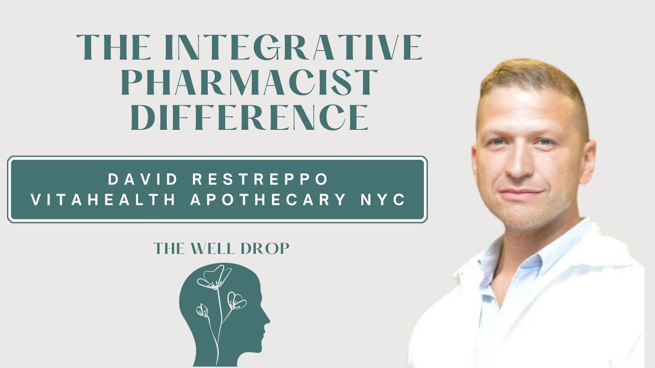 The Integrative Pharmacist Difference with Vitahealth’s David Restrepo ...