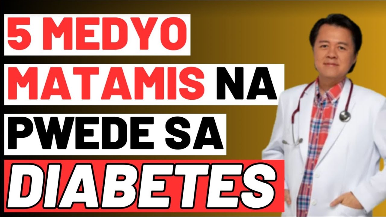 5 Medyo Matamis na Pwede sa Diabetes. - By Doc Willie Ong (Internist ...