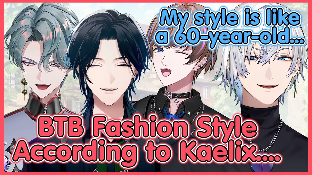 Kaelix Explains the Fashion Styles of BTB Members【NIJISANJI EN | Kaelix ...