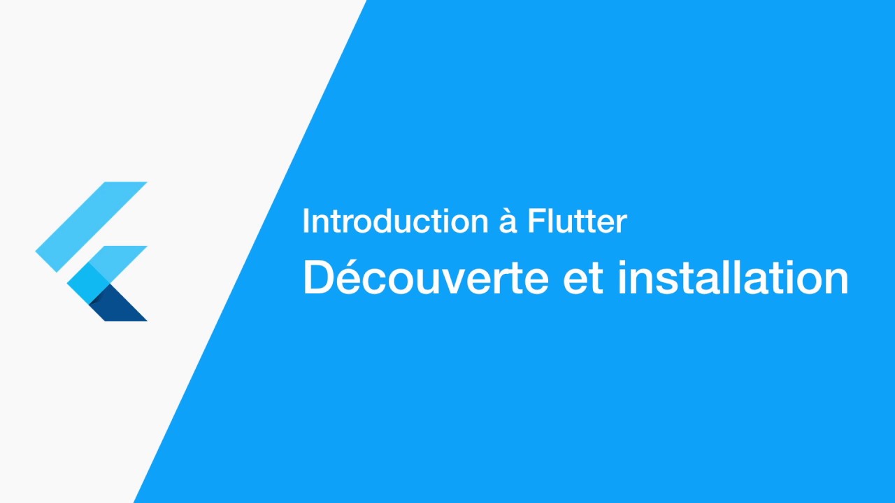 Introduction à Flutter Episode 1 Présentation Youtube