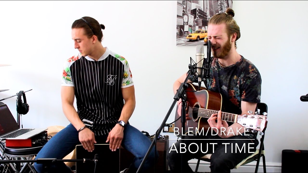 Blem - Drake - About Time Acoustic Cover - YouTube