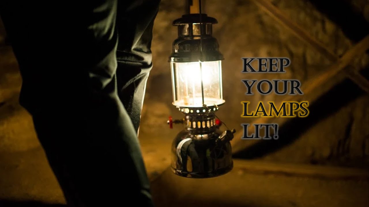 Keep Your Lamps Lit - YouTube