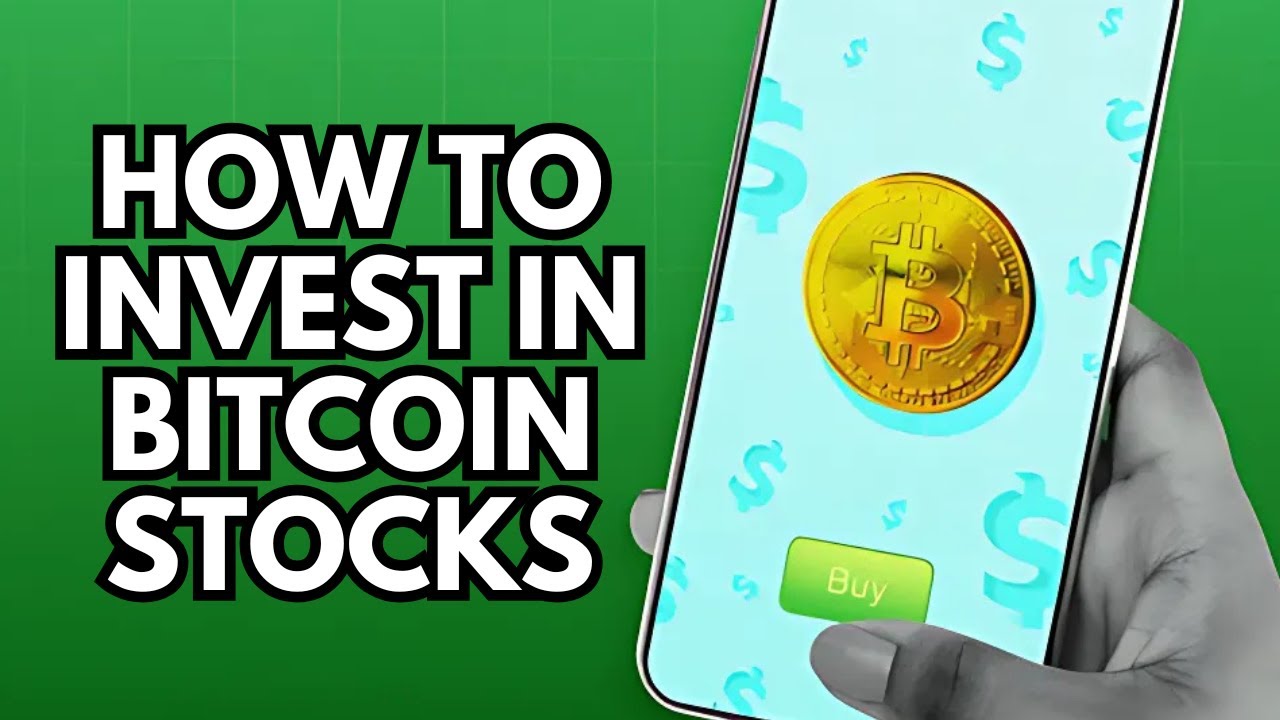 How to Invest in Bitcoin Stocks: A Beginner's Guide - YouTube